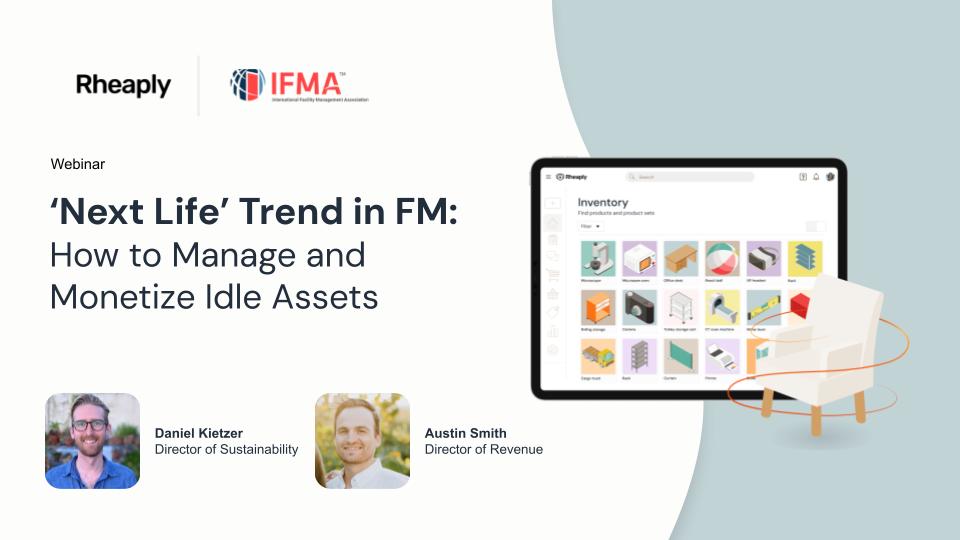 'Next Life' Trend in FM: How to Manage and Monetize Idle Assets - Rheaply